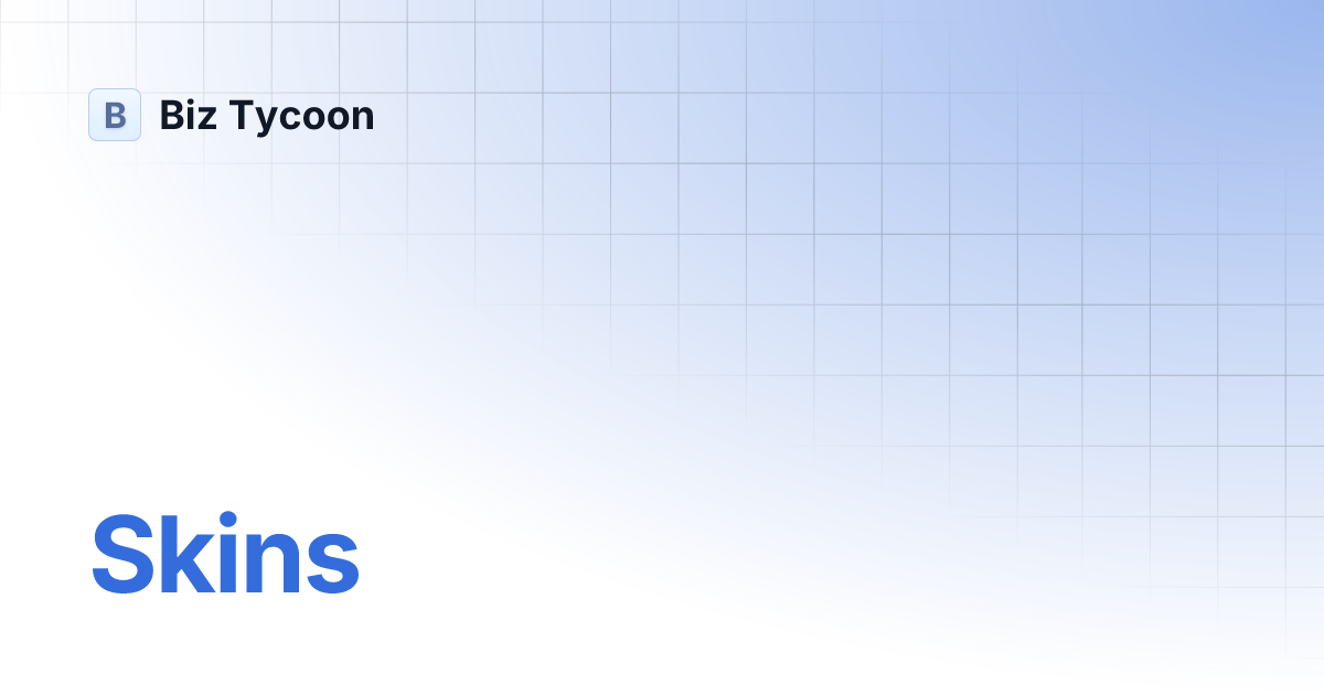 Skins | Biz Tycoon